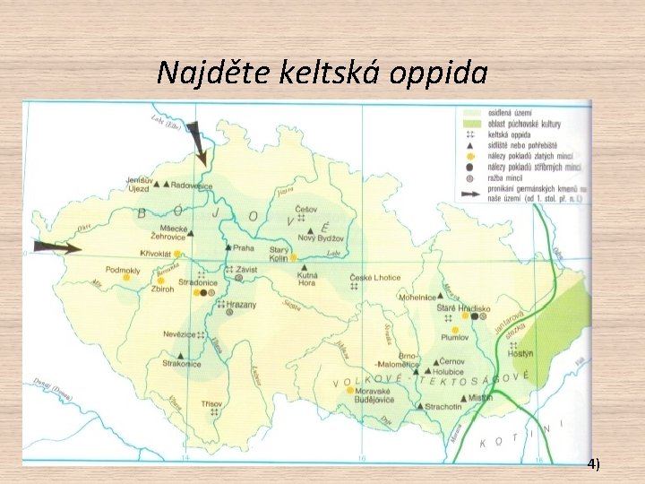 Zopakujte si Kterou oblast oznaujeme jako pravlast Kelt