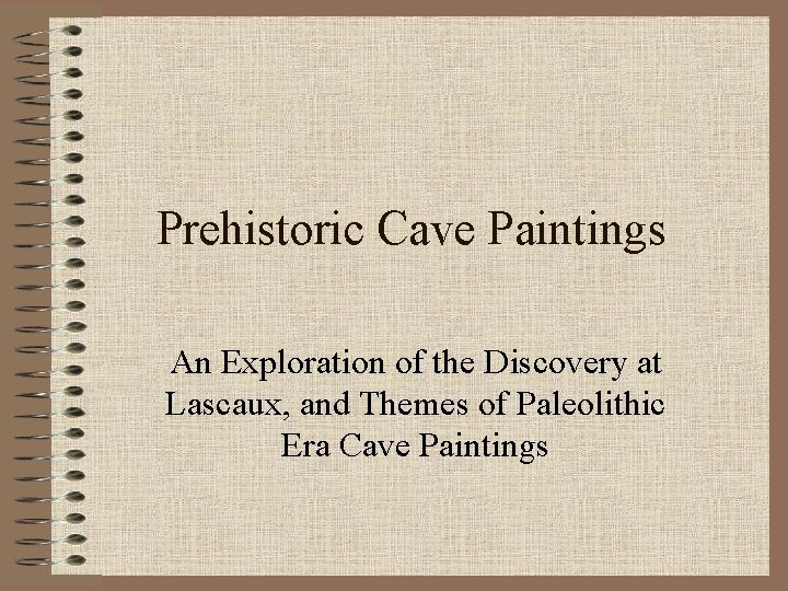Prehistoric Cave Paintings An Exploration of the Discovery