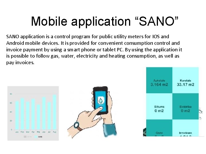 Enjoy Accuracy What we do Sano offers a