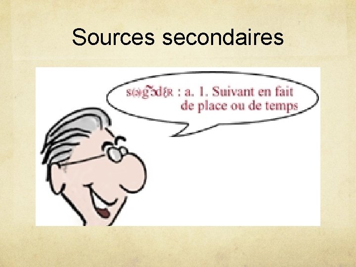 On tudie lhistoire Les sources primaires et secondaires