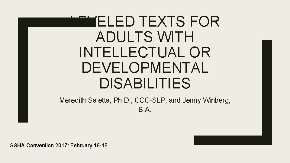 LEVELED TEXTS FOR ADULTS WITH INTELLECTUAL OR DEVELOPMENTAL