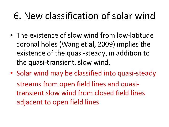 LowSpeed Solar Wind and New Classification of Solar