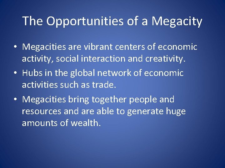 Megacities IB Geography II What are Megacities Megacities