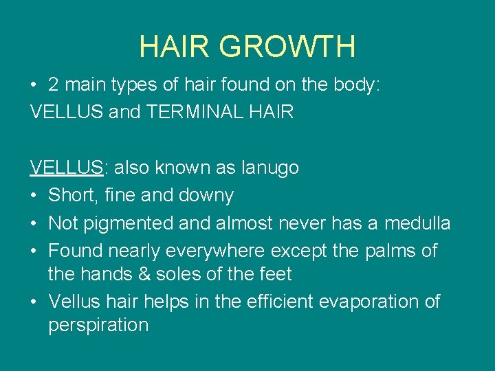 PROPERTIES OF THE HAIR AND SCALP What is