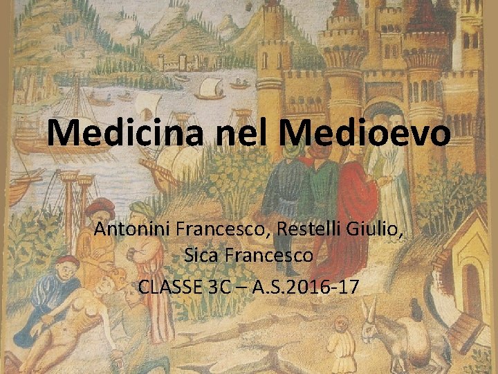 Medicina nel Medioevo Antonini Francesco Restelli Giulio Sica