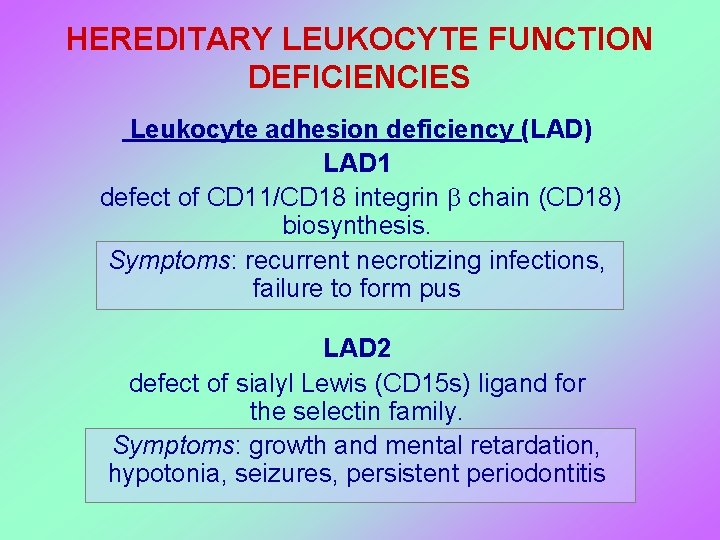 LECTURE 12 PRIMARY INBORN AND SECONDARY ACQUIRED IMMUNODEFICIENCIES