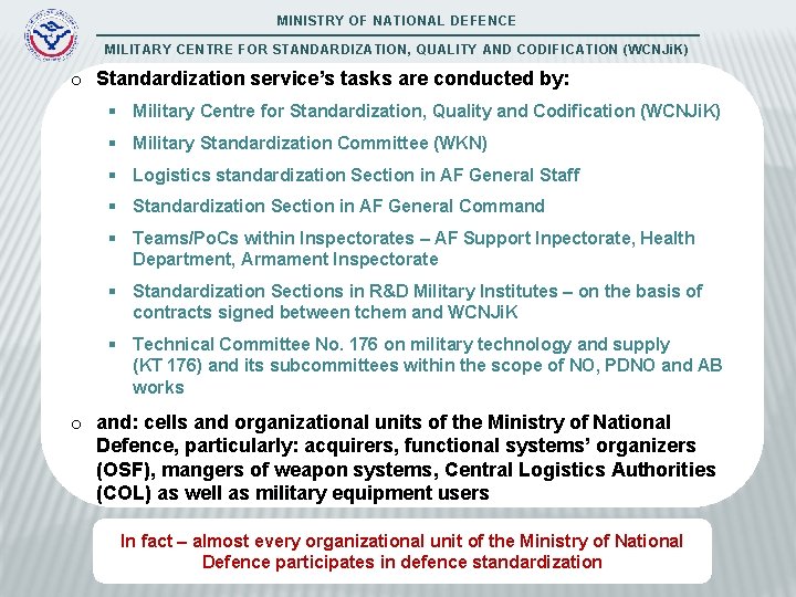 MINISTRY OF NATIONAL DEFENCE MILITARY CENTRE FOR STANDARDIZATION