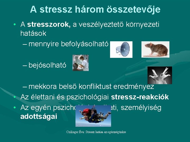 Stressz hatsa az egszsgnkre Hogyan cskkenthet a stressz