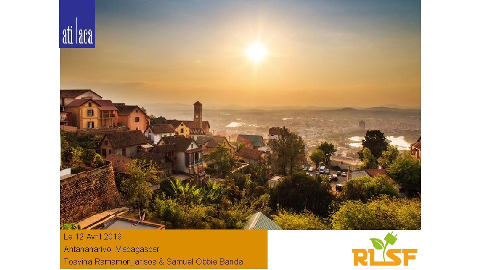 Le 12 Avril 2019 Antananarivo Madagascar Toavina Ramamonjiarisoa