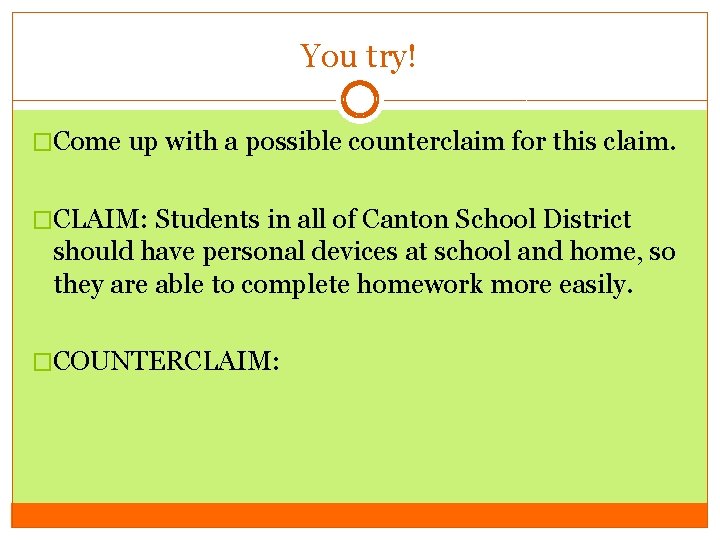 Counterclaims Rebuttals ENGLISH III Reminder Definition A COUNTERCLAIM