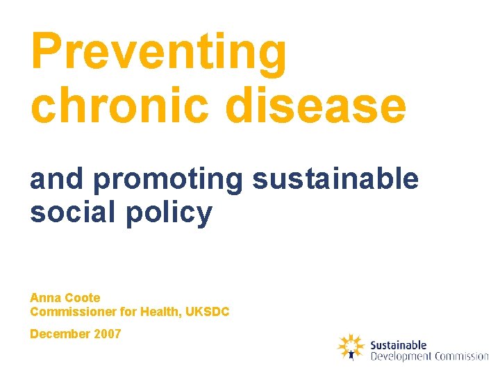 Preventing chronic disease and promoting sustainable social policy