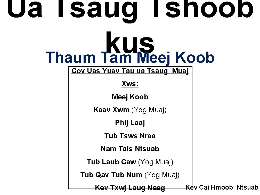 Ua Tsaug Tshoob kus Thaum Tam Meej Koob