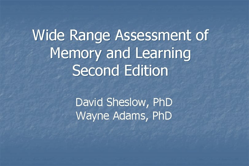 Wide Range Assessment of Memory and Learning Second