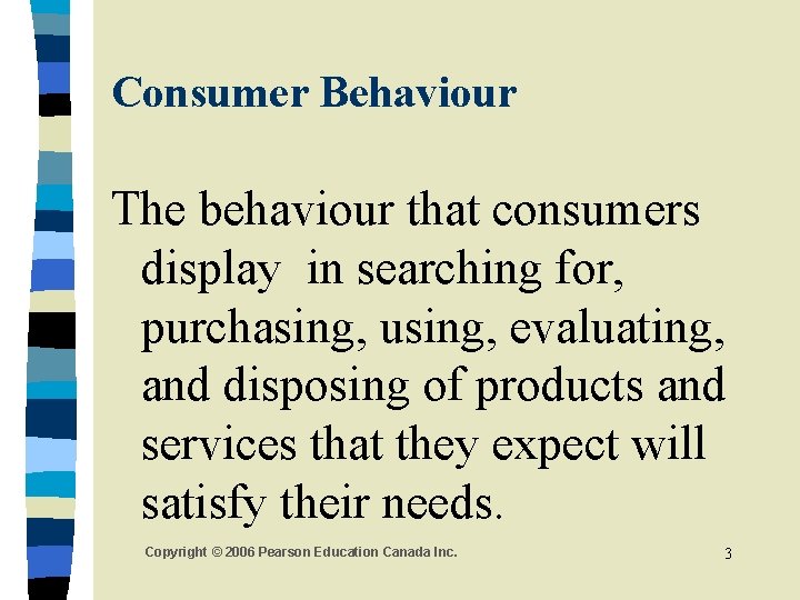 Chapter 1 Introduction to Consumer Behaviour Canadian Edition