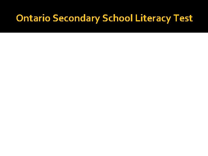 Ontario Secondary School Literacy Test Ontario Secondary School