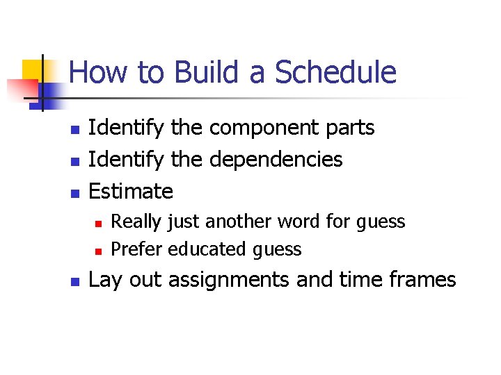 Project Management Organization Scheduling 31 January Project management
