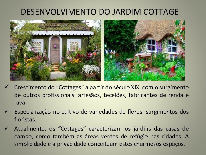 HISTRIA DO PAISAGISMO JARDIM COTTAGE JARDIM ECLTICO INGLS