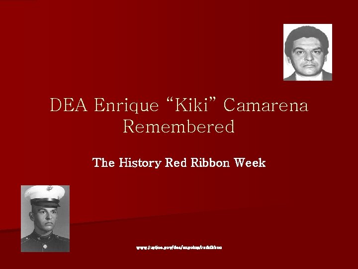 DEA Enrique Kiki Camarena Remembered The History Red