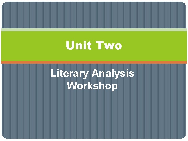 Unit Two Literary Analysis Workshop Point of View