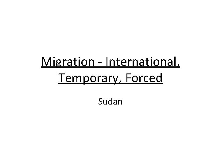 Migration International Temporary Forced Sudan Map of Refugee