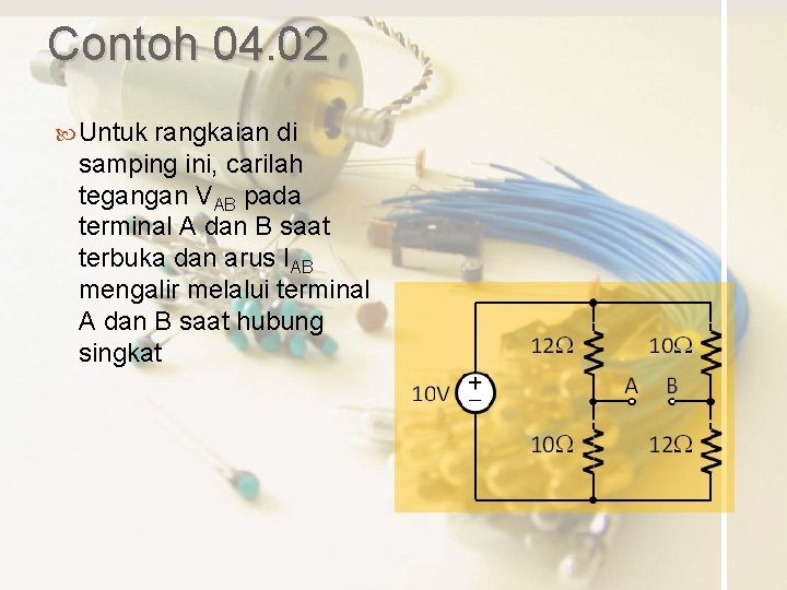 Rangkaian Seri dan Paralel Tujuan Pembelajaran Memahami hubungan