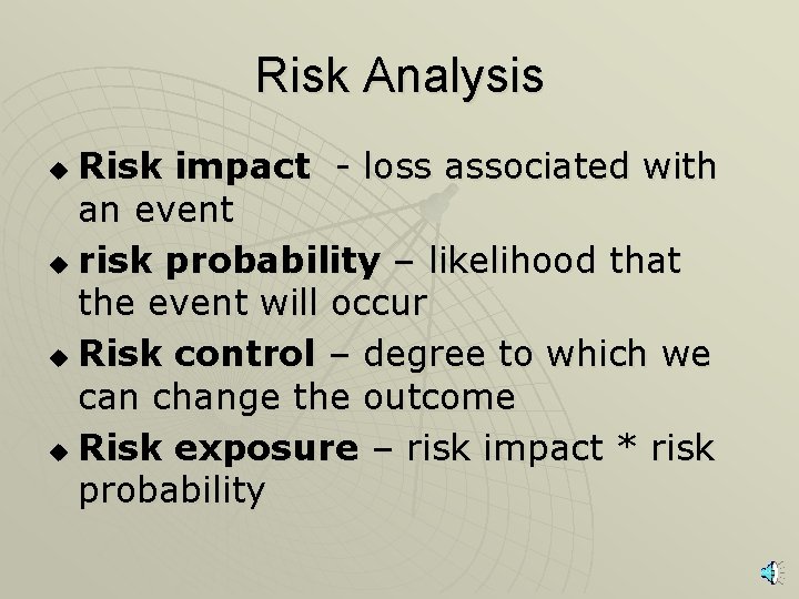 Risk Analysis Risk impact loss associated with an