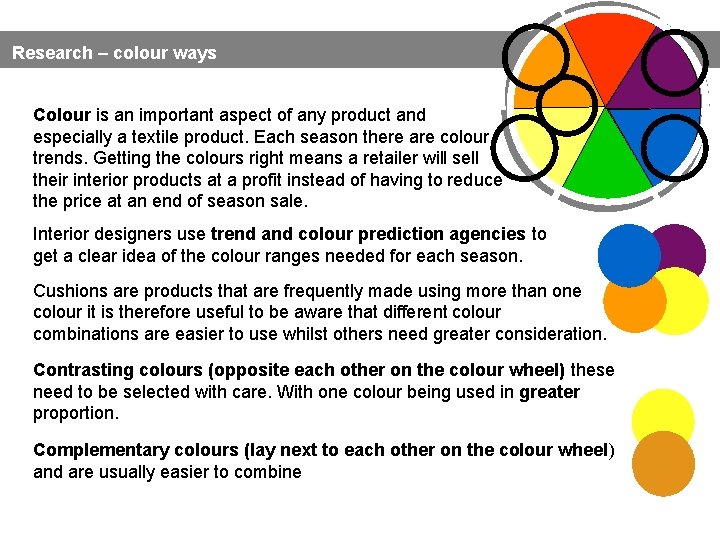 Research colour ways Colour is an important aspect