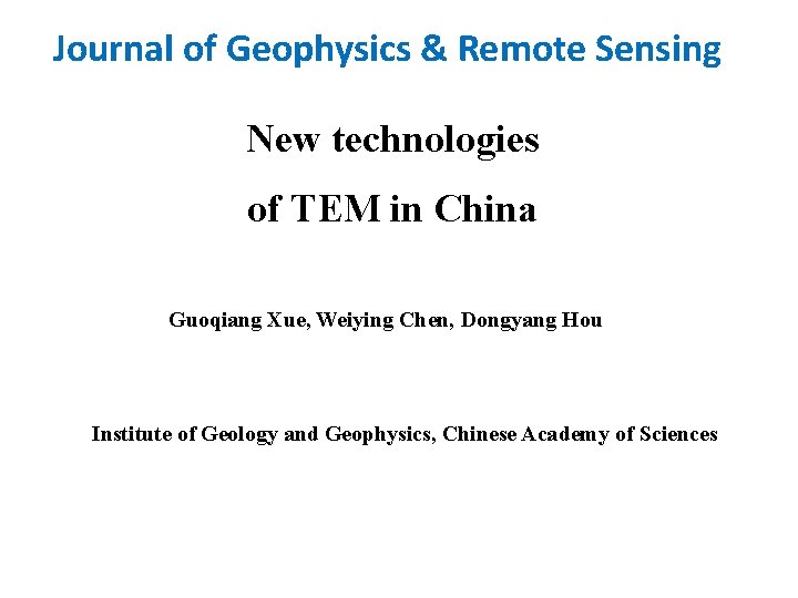 Journal of Geophysics Remote Sensing New technologies of