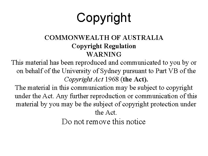 Copyright COMMONWEALTH OF AUSTRALIA Copyright Regulation WARNING This