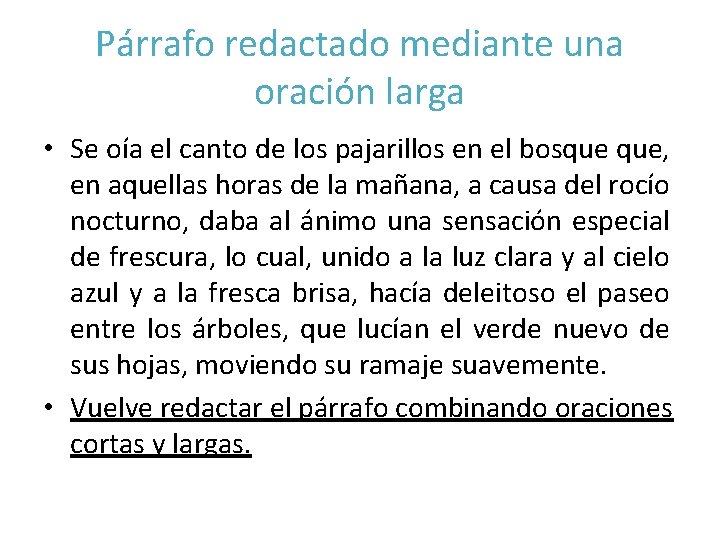 CUALIDADES DEL PRRAFO Un prrafo bien redactado ha