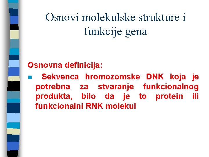 Struktura i funkcija genetikog materijala biohemijska genetika molekularna