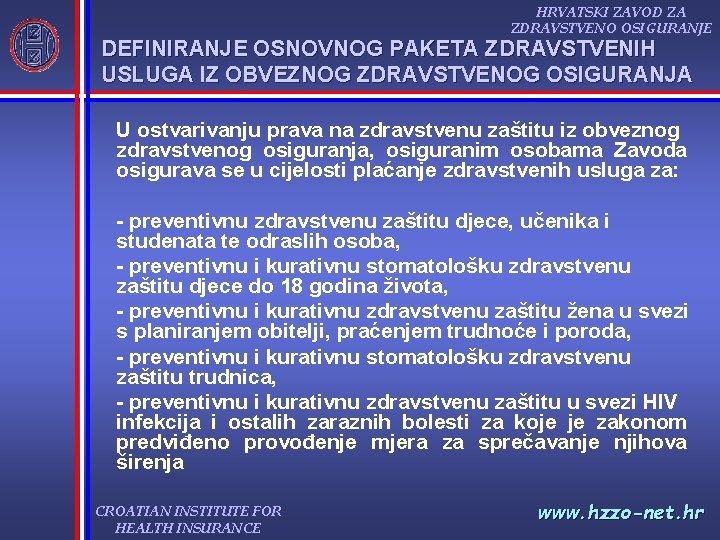 HRVATSKI ZAVOD ZA ZDRAVSTVENO OSIGURANJE REFORMA SUSTAVA ZDRAVSTVENOG