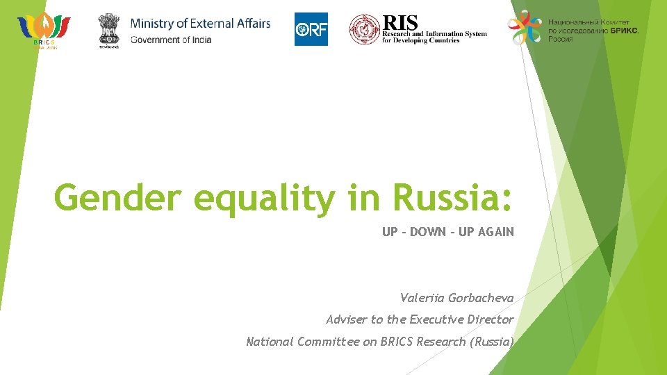 Gender equality in Russia UP DOWN UP AGAIN