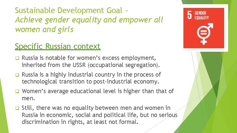 Gender equality in Russia UP DOWN UP AGAIN