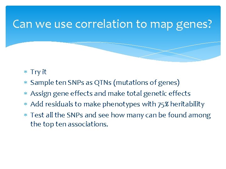 Statistical Genomics Lecture 10 GWAS by correlation Zhiwu