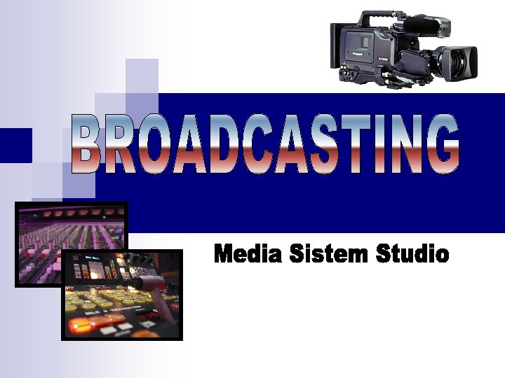 SISTEM PENYIARAN SEDERHANA STUDIO MCR Rumah SISTEM PENYIARAN