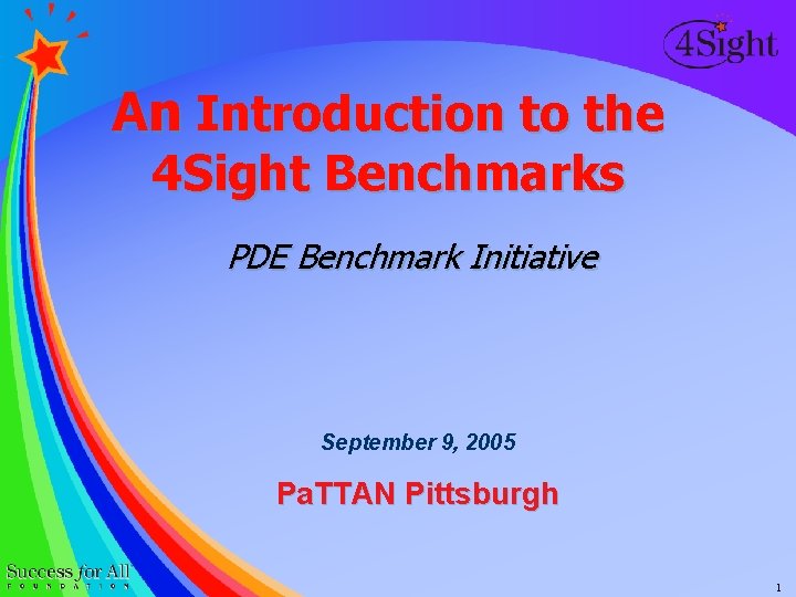 An Introduction to the 4 Sight Benchmarks PDE