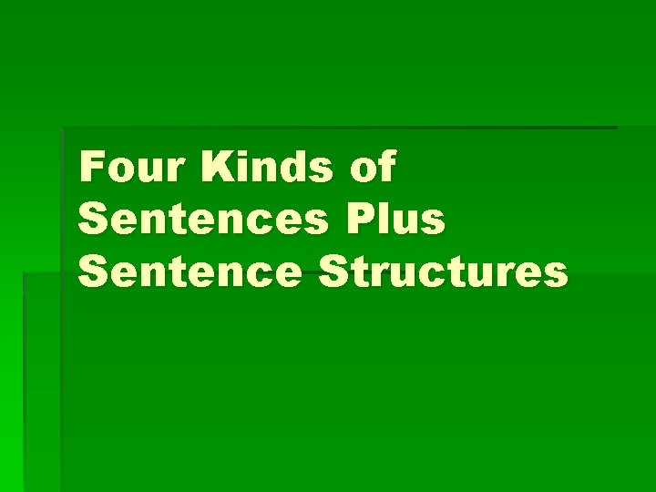 Four Kinds of Sentences Plus Sentence Structures Simple