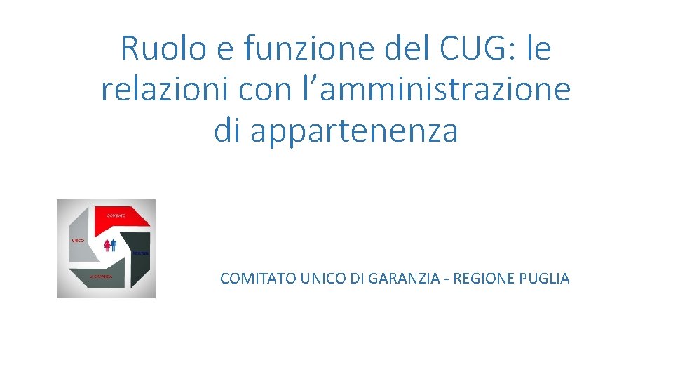 Ruolo e funzione del CUG le relazioni con