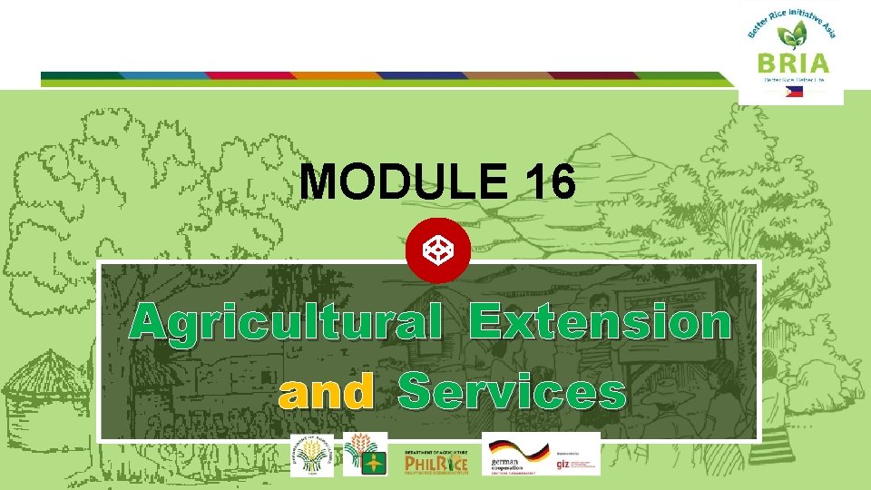 MODULE 16 Agricultural Extension and Services 07 12