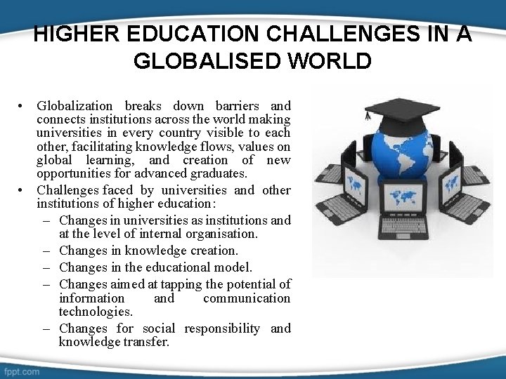 Globalization Higher Education Challenges for the 21 st