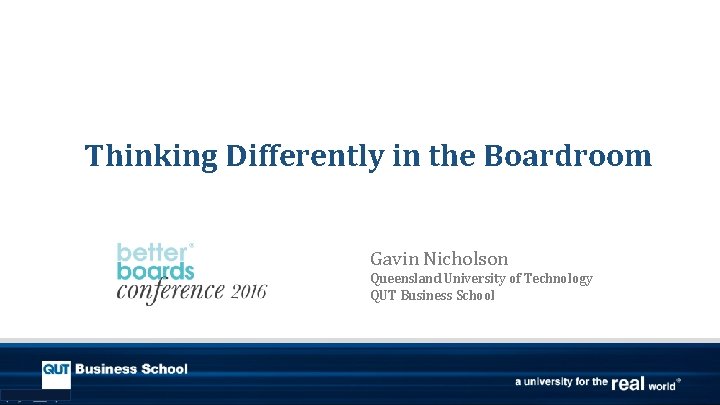 Thinking Differently in the Boardroom Gavin Nicholson Queensland
