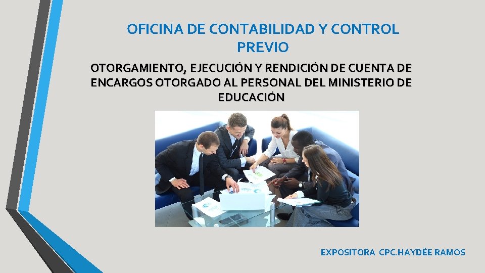 OFICINA DE CONTABILIDAD Y CONTROL PREVIO OTORGAMIENTO EJECUCIN