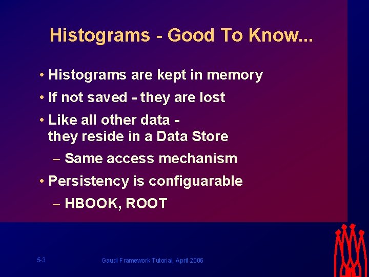 5 Histograms And Ntuples Gaudi Framework Tutorial April
