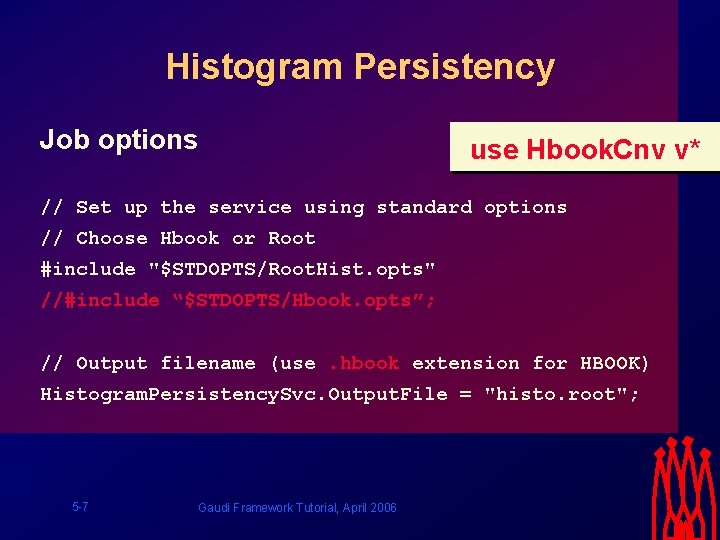 5 Histograms And Ntuples Gaudi Framework Tutorial April