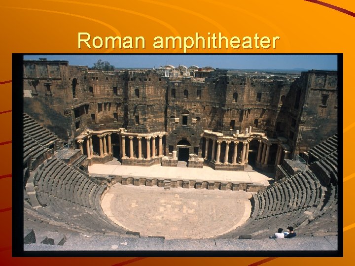 Roman amphitheater Early Roman Civilization 753 B C