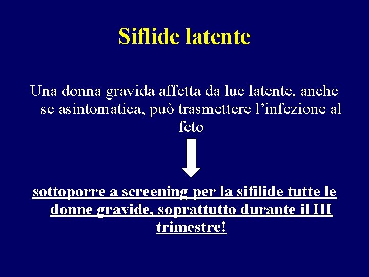 SIFILIDE AGENTE EZIOLOGICO Treponema pallidum Malattia a trasmissione