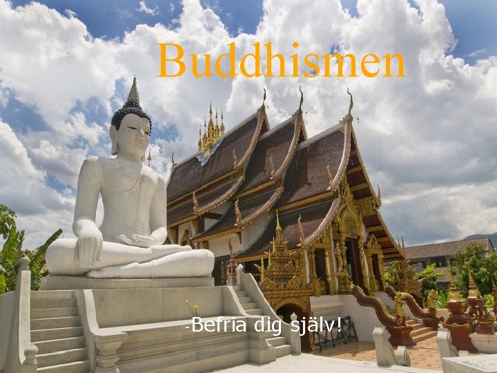 Buddhismen Befria dig sjlv Hjulet symbol fr buddhismen