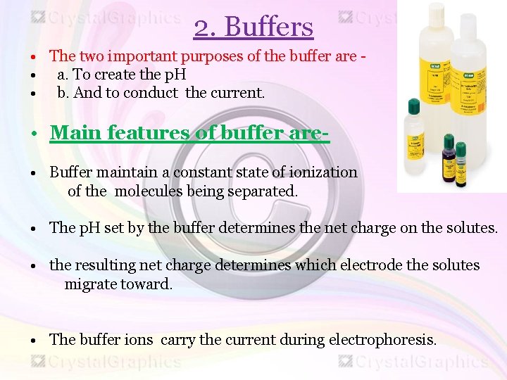 Electrophoresis Electrophoresis is one of the most important