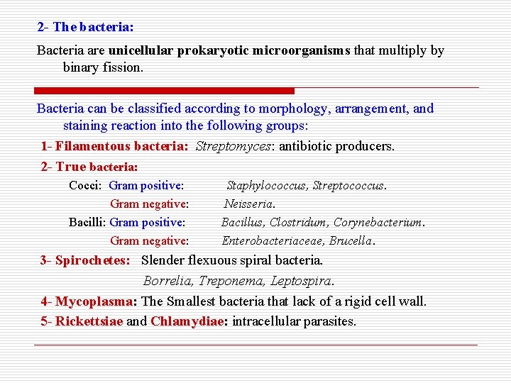 Classification of Microorganisms Microbes can be classified into